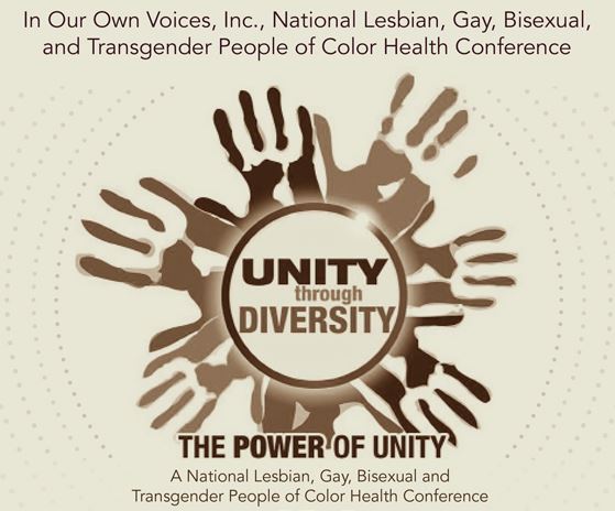 Unity Through Diversity: National LGBT People of Color Health Conference